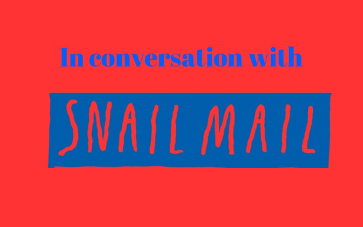IN CONVERSATION WITH: Snail Mail - The Student Playlist
