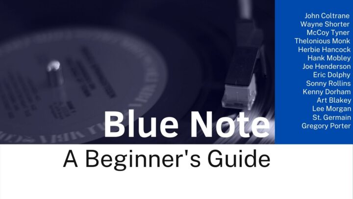 A Beginner's Guide to Blue Note - The Student Playlist